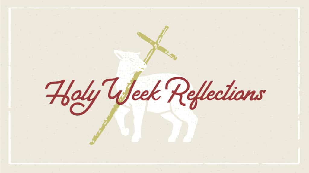 Holy Week Reflections | West Shore Free Church